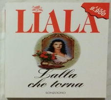 Lalla che torna  di Liala; 1°Ed.Sonzogno, novembre, 1998 nuovo